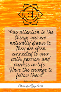 15 Inspirational Quotes For The Sacral Chakra - Stories of a Yoga Mat