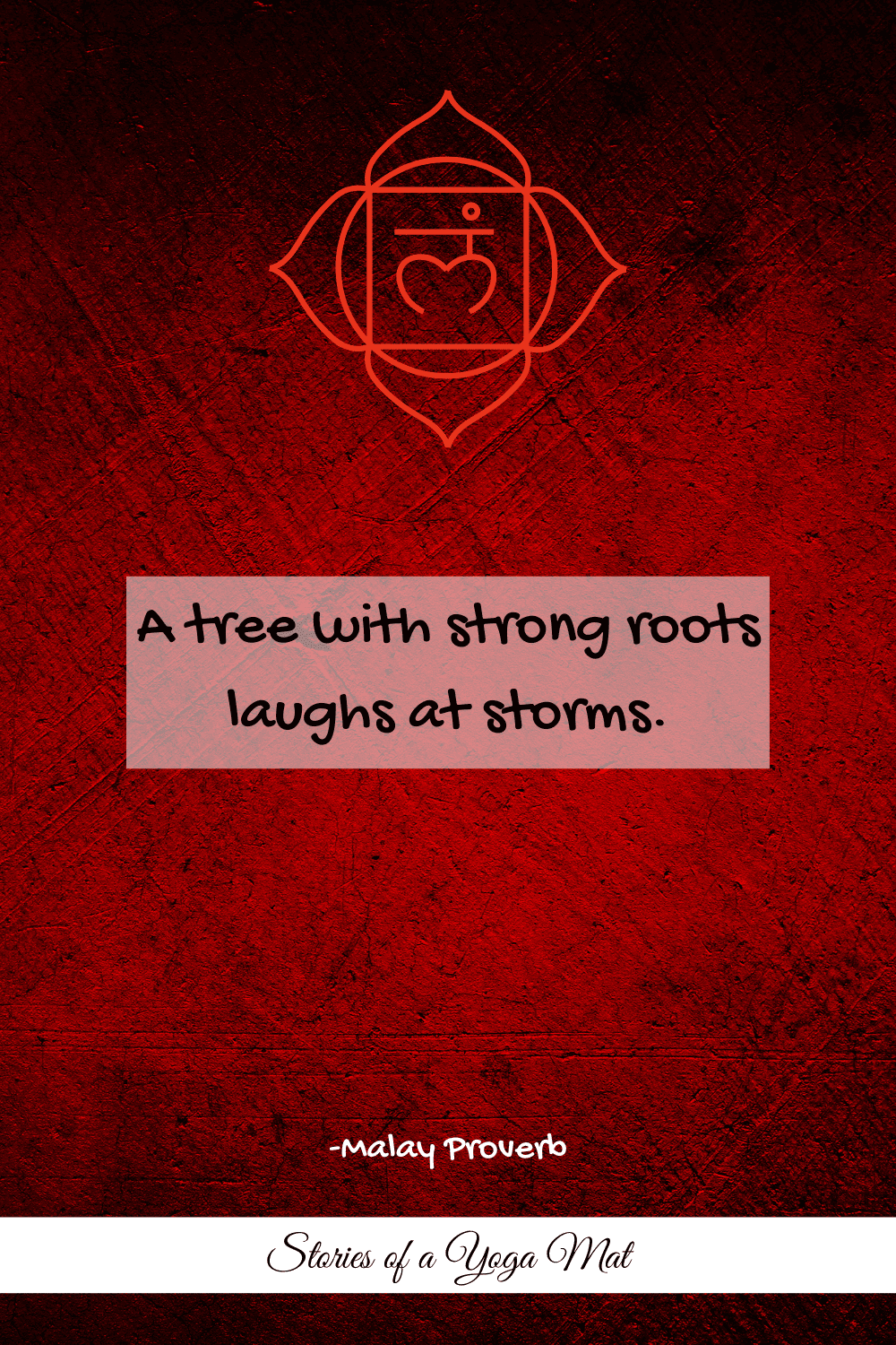 10 Grounding Quotes For The Root Chakra - Stories of a Yoga Mat